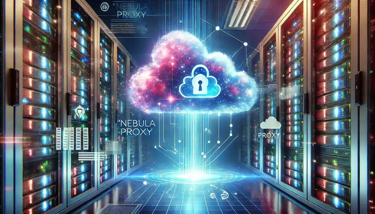 Nebulaproxy: Your Solution for Secure and Anonymous Browsing